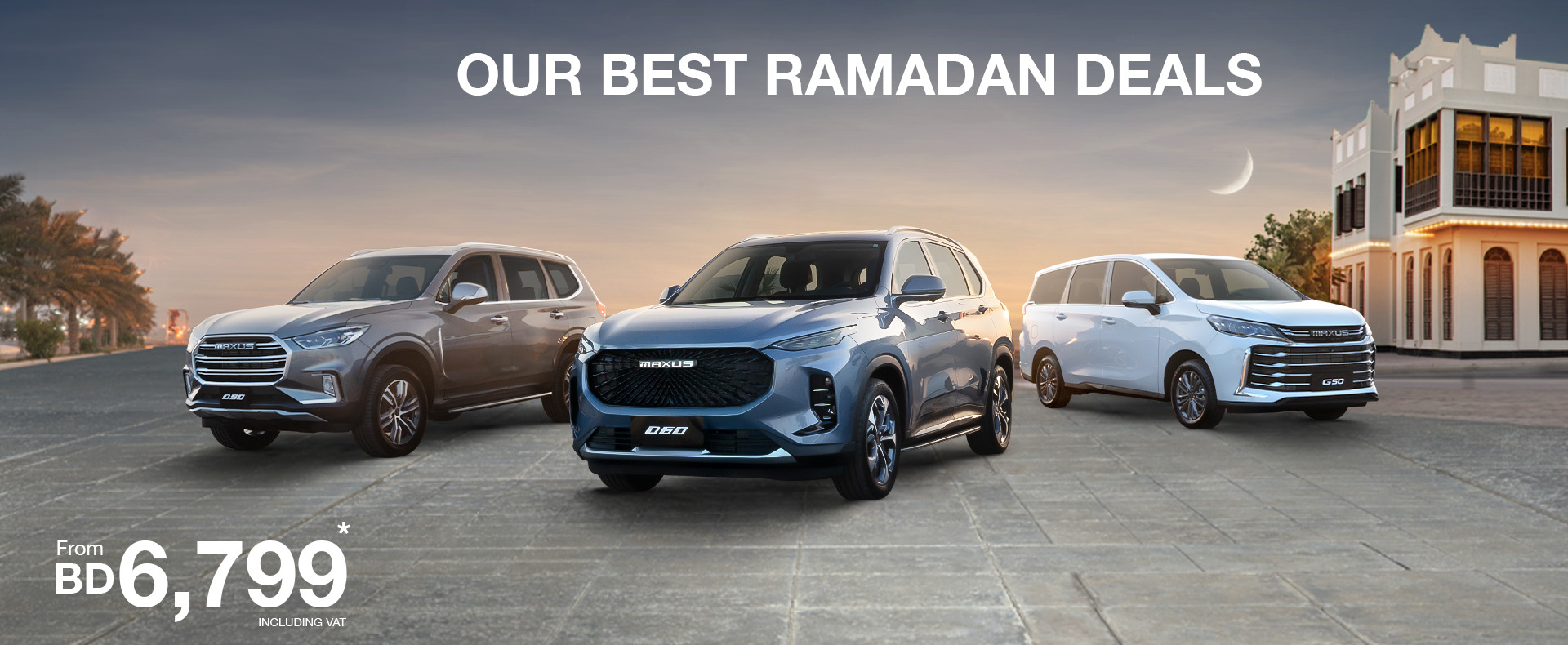 Ramadan Offers - Maxus Bahrain
